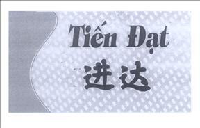 Đăng ký nhãn hiệu Tiến Đạt [jin da: Tiến Đạt], hình TIEN DAT JIN DA TIEN DAT